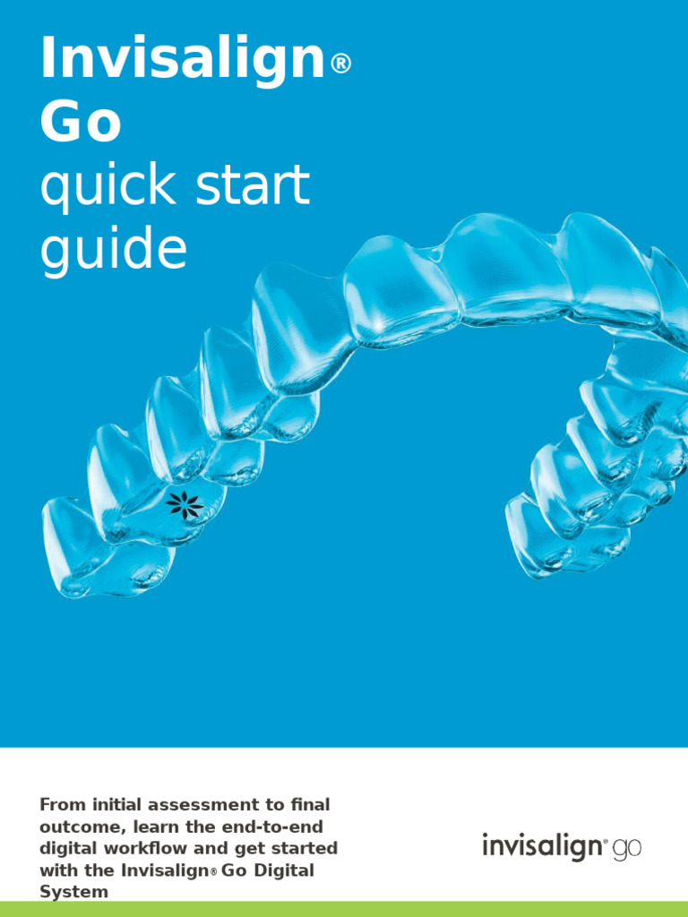 MKT-0005708 Rev A Guide Invisalign Go Quick Start Guide | PDF | Orthodontics | Dentistry Branches
