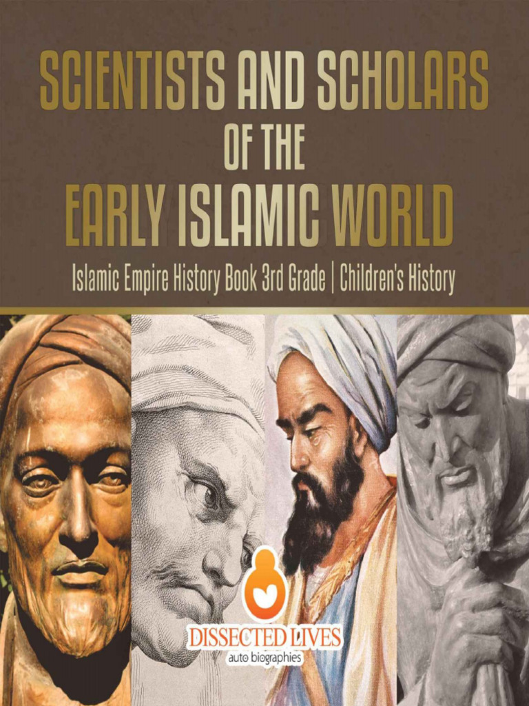 Scientists and Scholars of The Early Islamic World - Islamic Emre ...