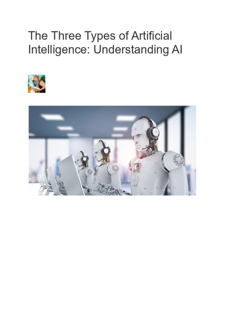 The Three Types of Artificial Intelligence Understanding AI | PDF ...