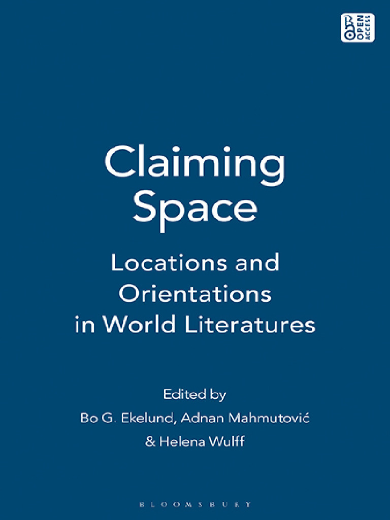 Claiming Space Locations and Orientations in World Literatures (Etc ...