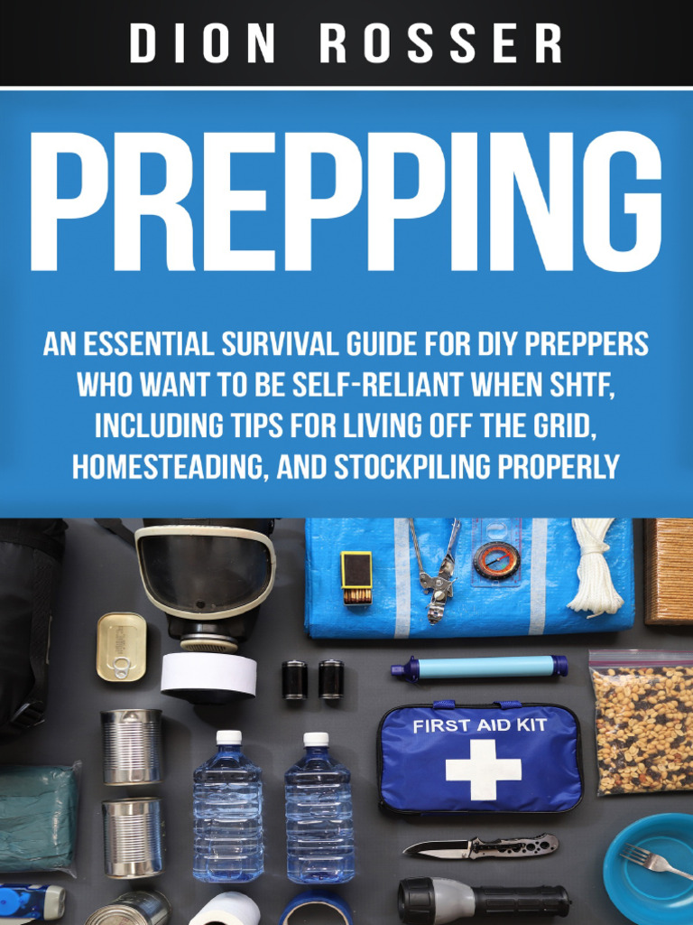 Prepping An Essential Survival Guide For DIY Preppers Who Want To | PDF ...