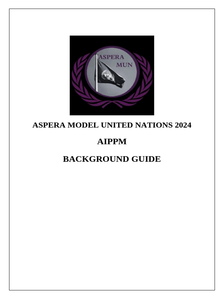 Aippm Background Guide: Aspera Model United Nations 2024 | PDF ...
