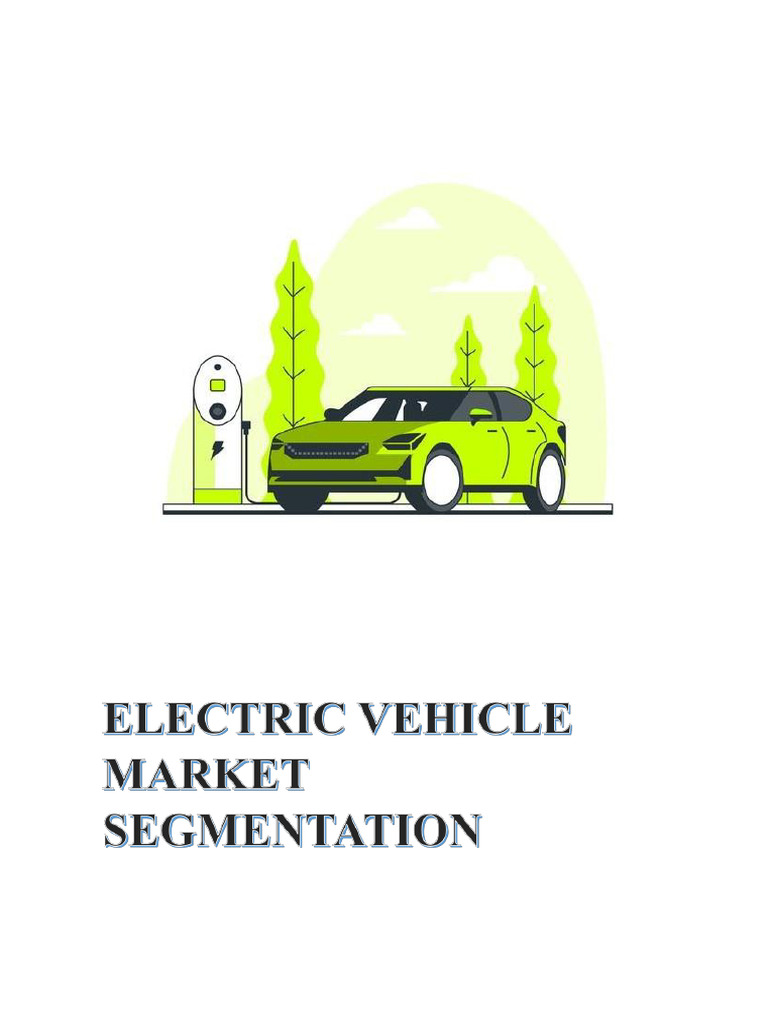 MD - Zaid - Akram - Market Segmentatio For Electric Vehicles | PDF ...