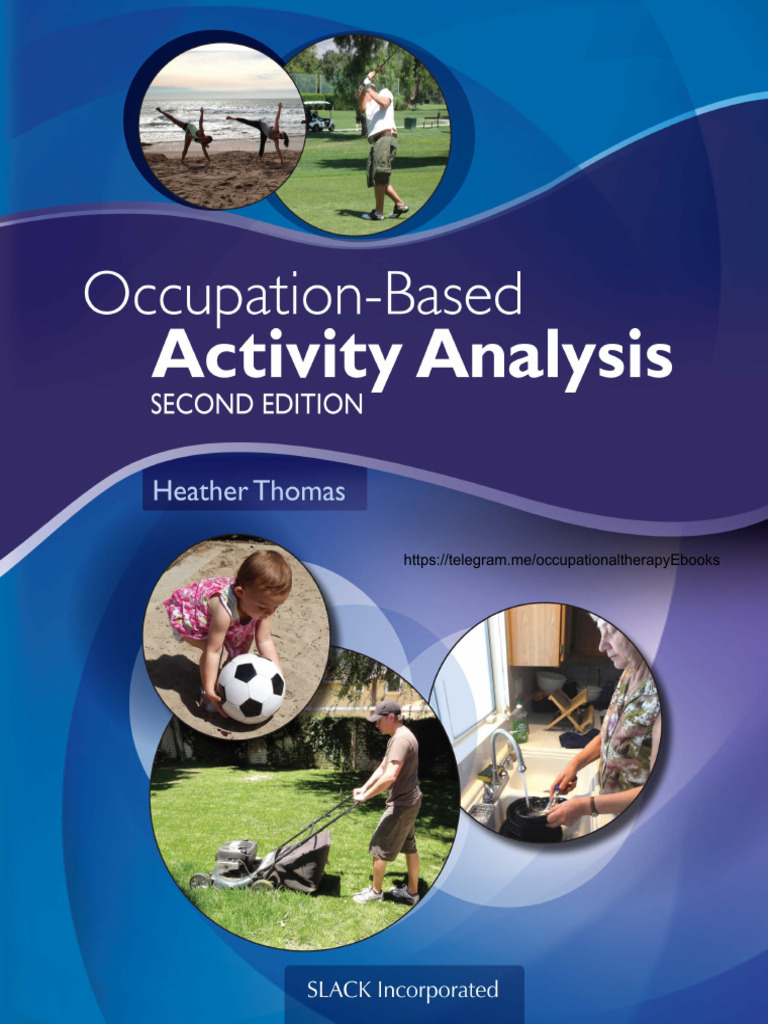 Occupation-Based Activity Analysis by Heather Thomas PHD OTRL | PDF ...