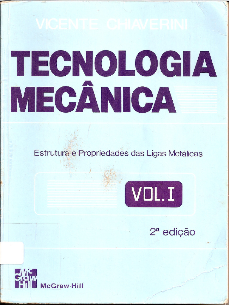 Vicente Chiaverini Tecnologia Mecc3a2nica Vol I Estrutura e ...