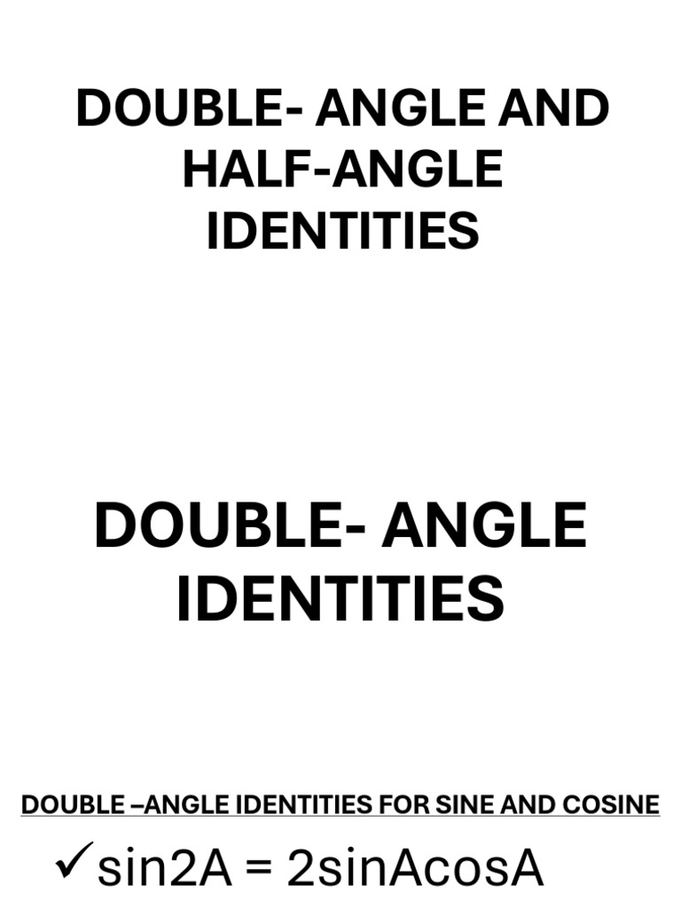 Double and Half Angle | PDF | Mathematical Analysis | Mathematical ...