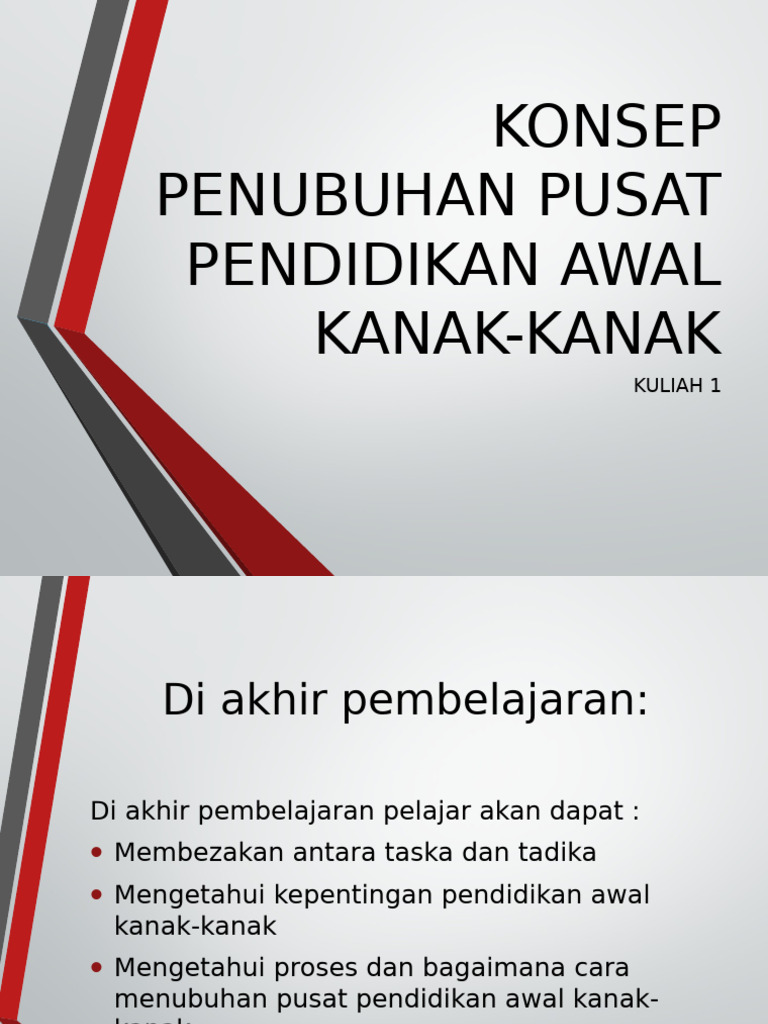 Kuliah 1 Konsep Penubuhan Pusat Pendidikan Awal Kanak-Kanak 2013 | PDF