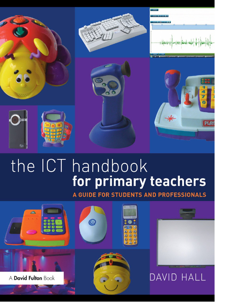 David Hall-The ICT Handbook For Primary Teachers - A Guide For Students and Professionals ...
