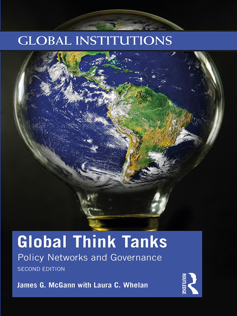 Global Think Tanks Policy Networks and Governance | PDF | Think Tank ...