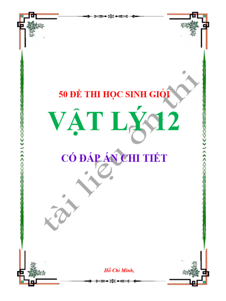 (123doc) 50 de Thi Hoc Sinh Gioi Vat Ly 12 Co Dap An Chi Tiet | PDF