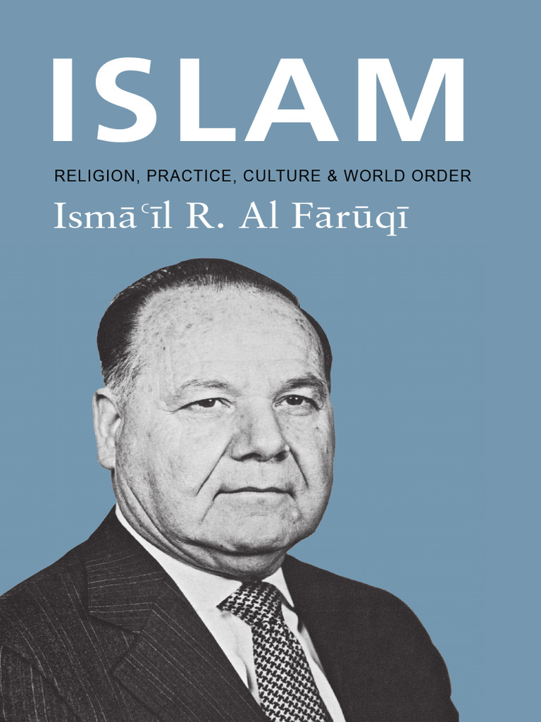 Faruqi Islam Religion Practice Culture and World Order | PDF ...
