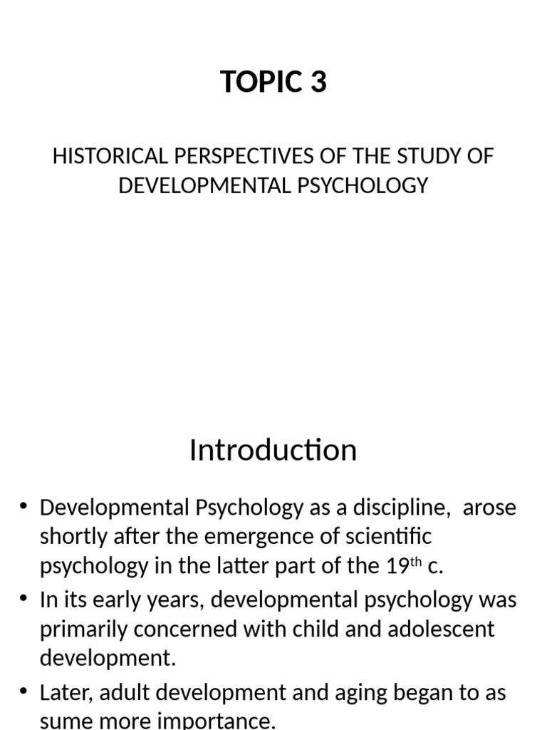 Topic 3 Historical Perspectives | PDF | Psychology | Developmental Psychology