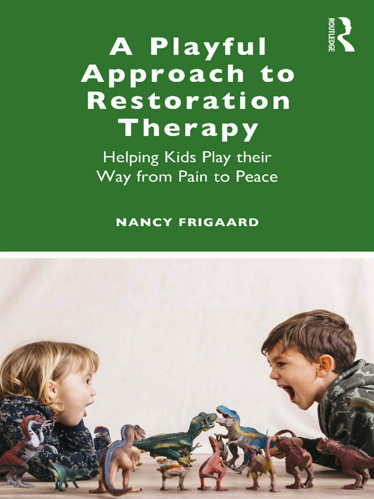 Restoration Play Therapy | PDF | Psychotherapy | Attachment Theory