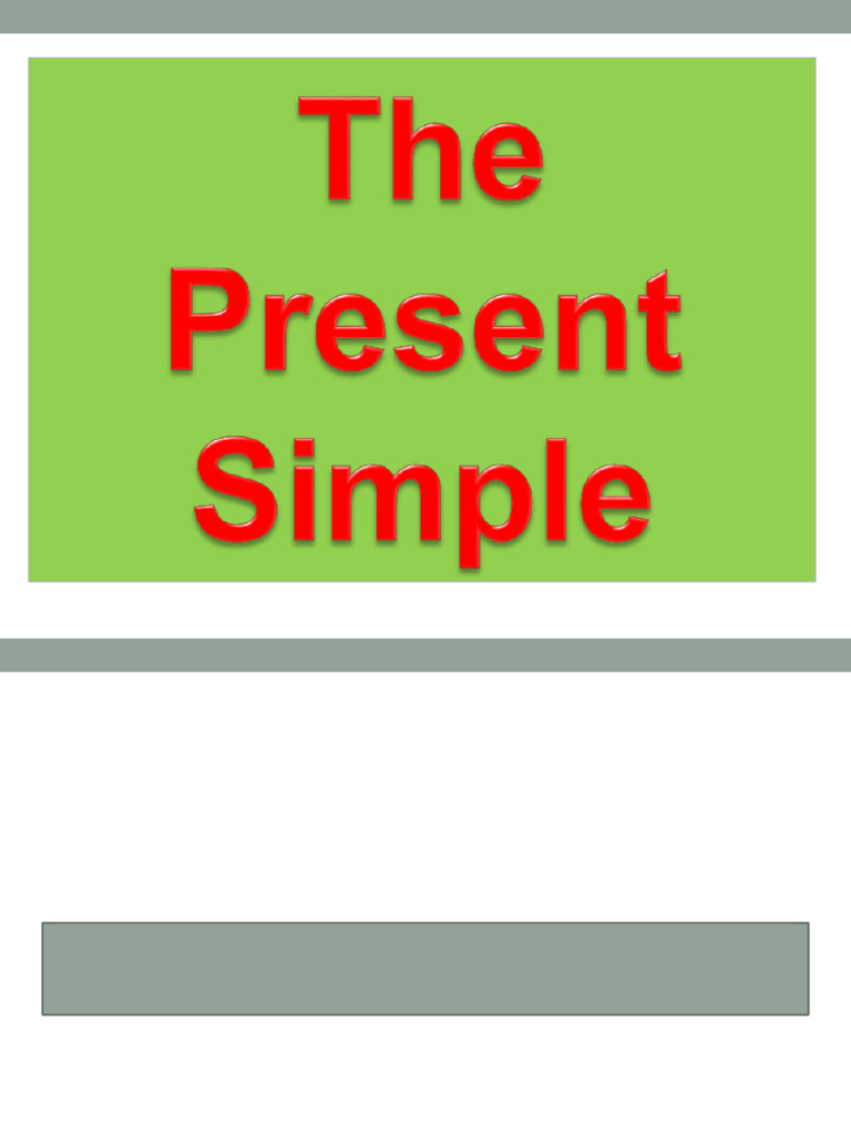 Present Simple | PDF | Language Mechanics | Grammar