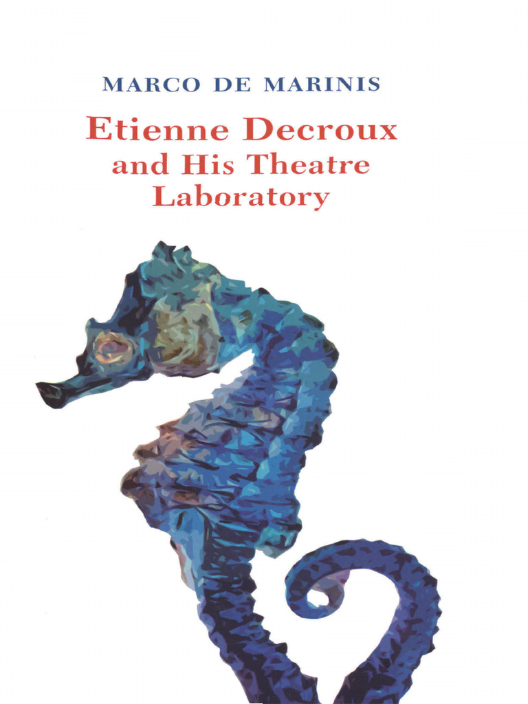 Dokumen - Pub Etienne Decroux and His Theatre Laboratory | PDF