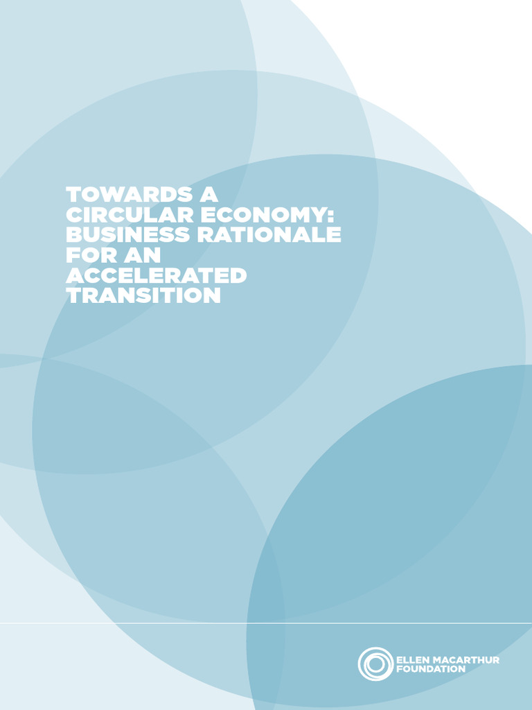 Towards A Circular Economy - Business Rationale For An Accelerated ...