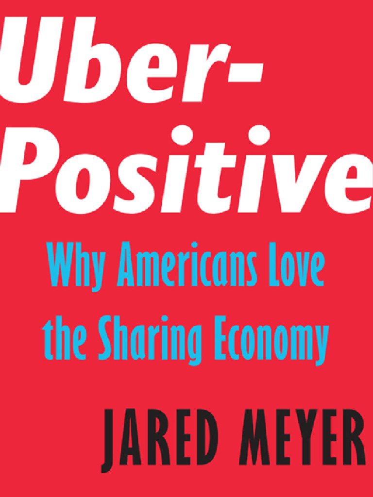 Uber-Positive - Jared Meyer | PDF | Sharing Economy | Employment