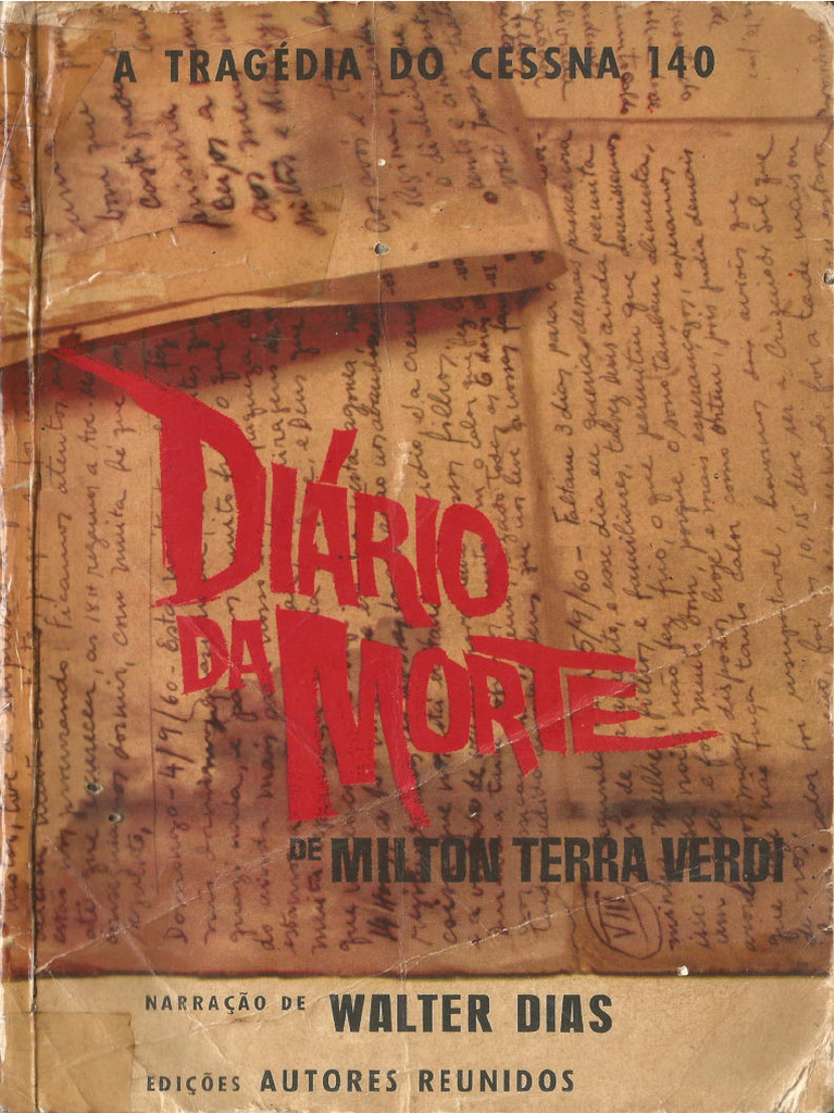 Diário Da Morte - A Tragédia Do Cessna-140 (Milton Terra Verdi) (Z-Library) | PDF