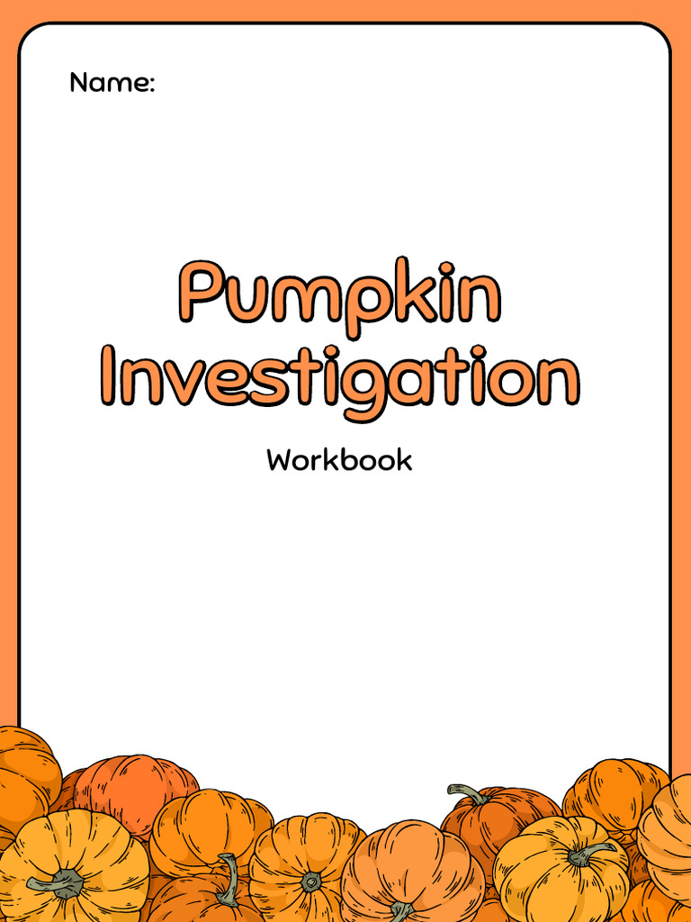 Pumpkin Investigation Worksheets Orange Fun Illustrative Style | PDF