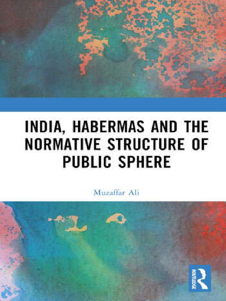 India Habermas and The Normative Structure of Public Sphere | PDF ...
