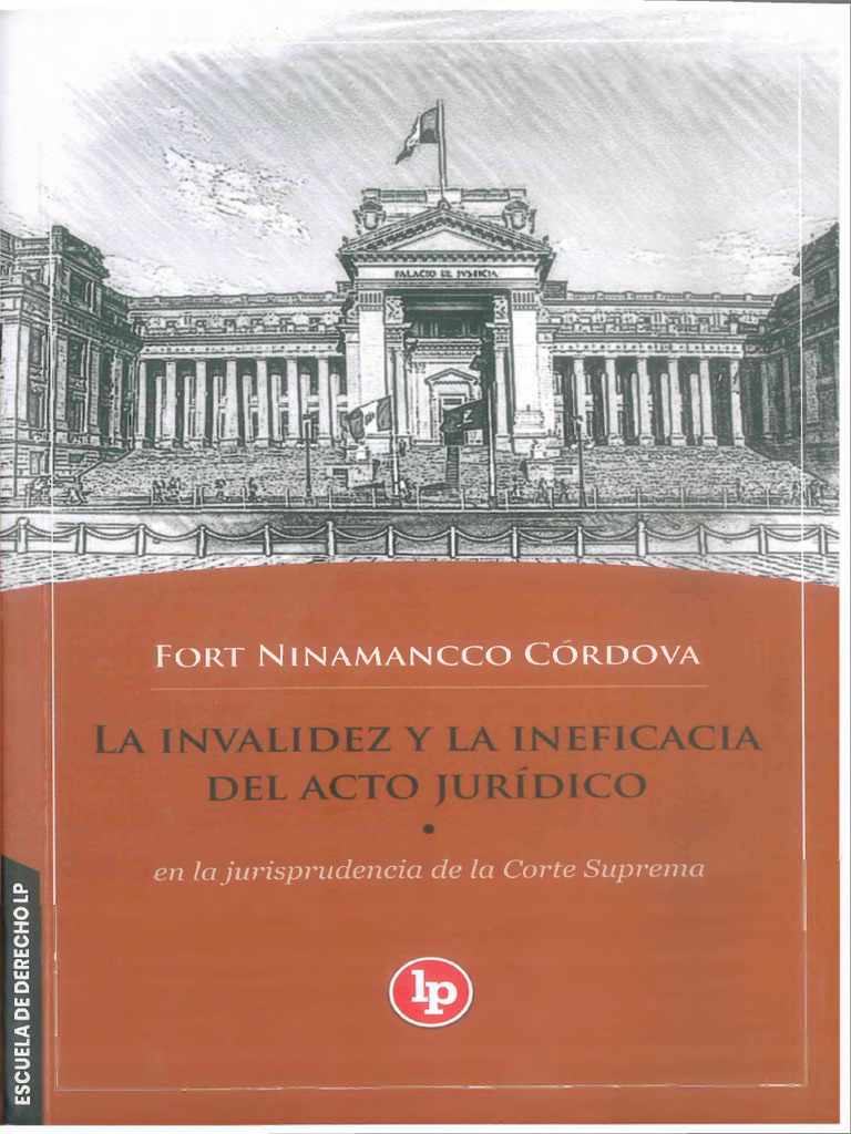 La Invalidez y La Ineficacia Del Acto Jurídico en La Jurisprudencia de La Corte Suprema (Fort ...