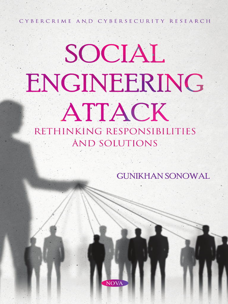 Social Engineering Attack Rethinking Responsibilities and Solutions ...