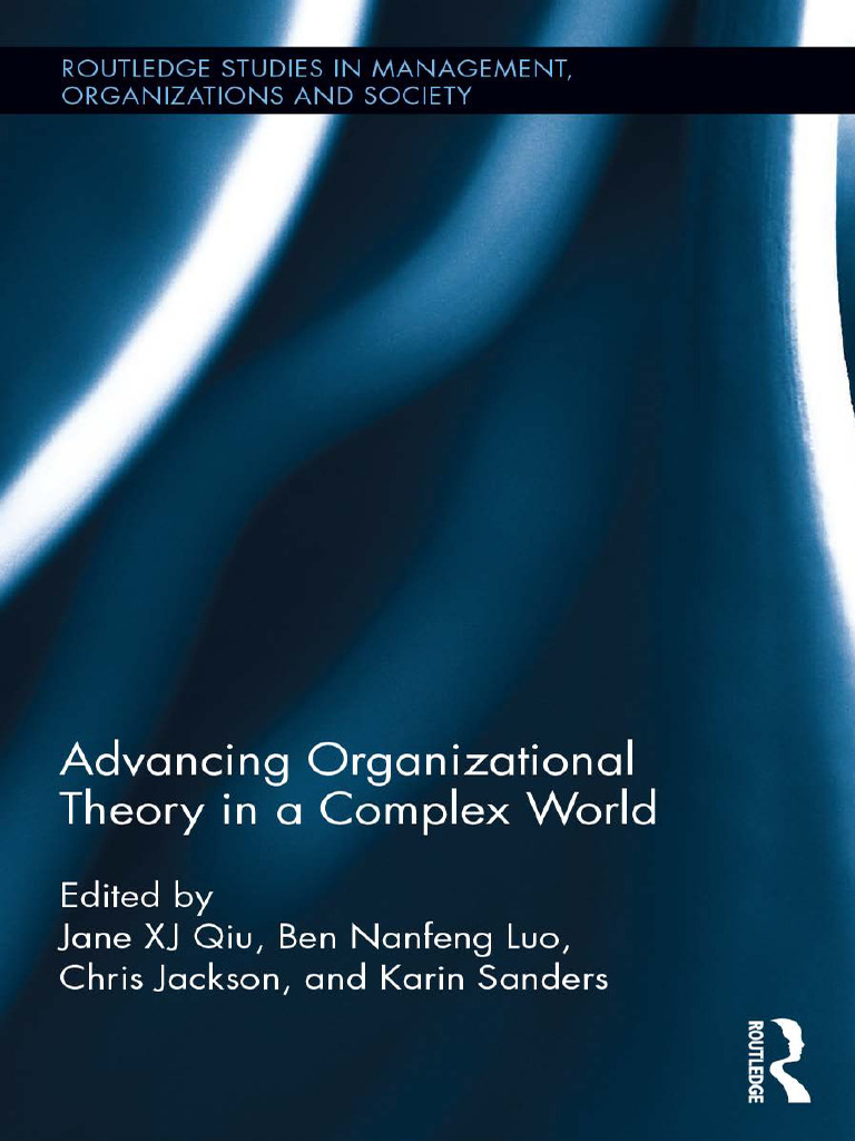 Advancing Organizational Theory in A Complex World by Jane Qiu, Ben Luo ...