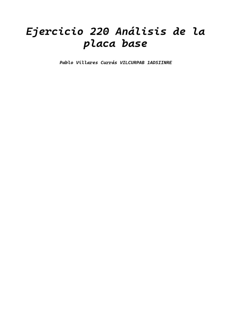Ejercicio 220 Análisis de La Placa Base: Pablo Villares Currás VILCURPAB 1ADSIINRE | PDF ...