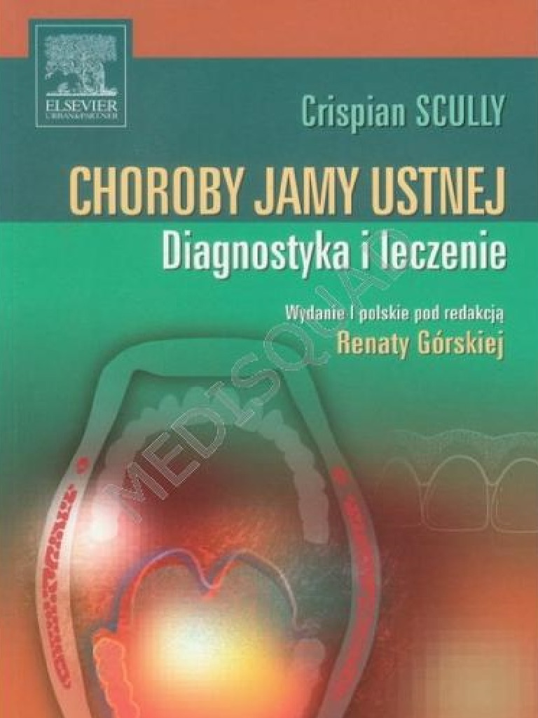 Choroby Jamy Ustnej. Diagnostyka I Leczenie - C. Scully | PDF