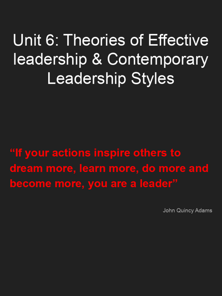 Unit 6 Theories of Effective Leadership & Contemporary Leadership ...