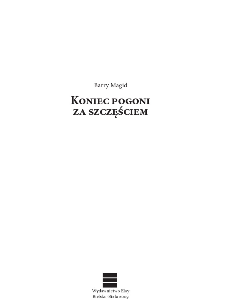 Koniec Pogoni Za Szczęściem, Barry Magid, Spis I Wstęp | PDF