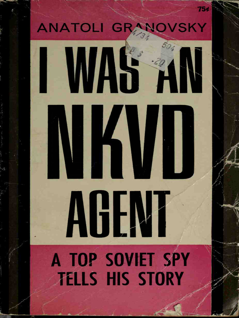 I Was An NKVD Agent A Top Soviet Spy Tells His Story (Granovsky ...