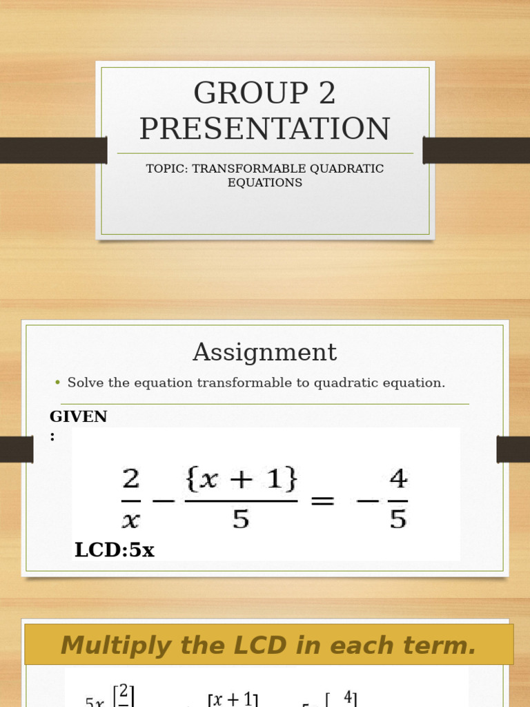 Group 2 Presentation: Topic: Transformable Quadratic Equations | PDF