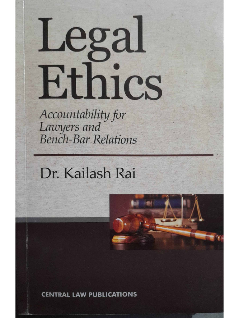 Legal Ethics by DR Kailash Rai | PDF