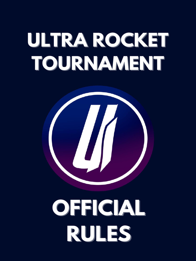 Ultra Rocket Tournament Official Rules | PDF