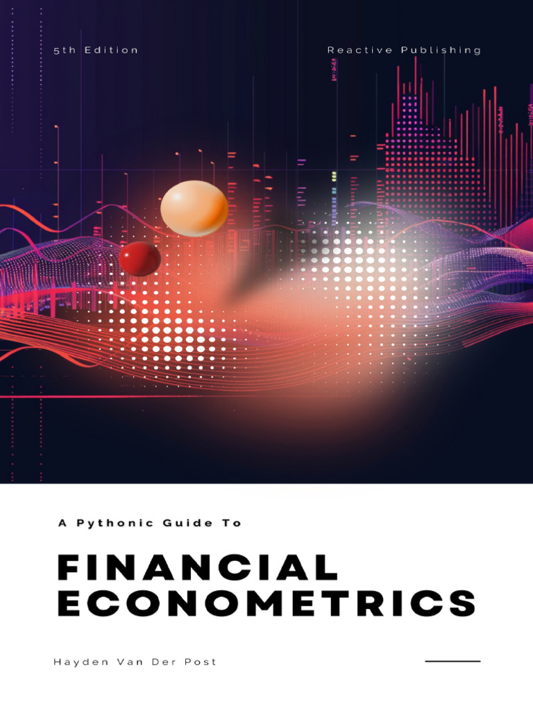 Van Der Post H. Financial Econometrics With Python. A Pythonic Guide 5ed 2024 | PDF | Derivative ...
