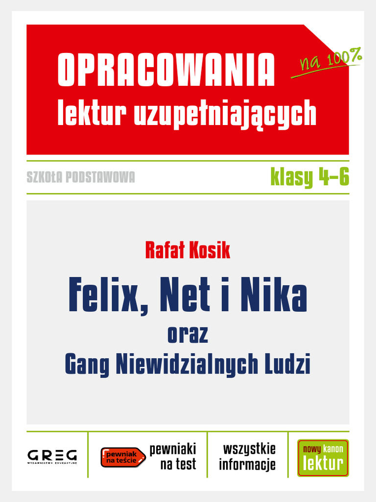 Opracowanie - Felix, Net I Nika Oraz Gang Niewidzialnych Ludzi (RafaÅ Kosik) (Wydawnictwo Greg ...