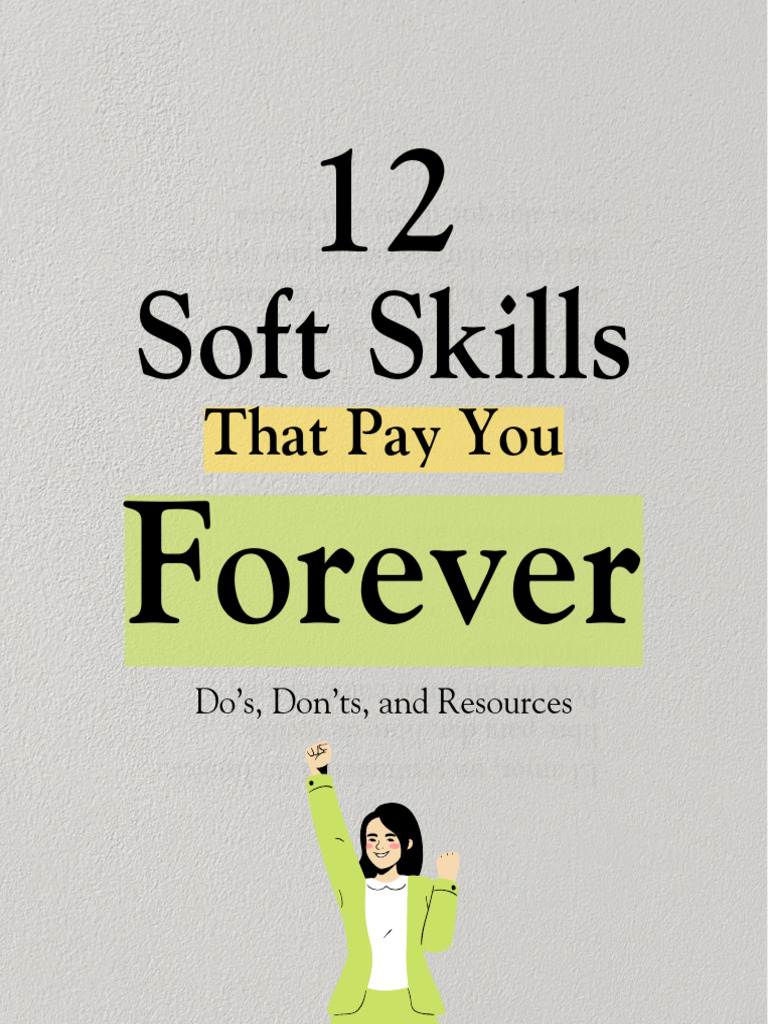 12 Soft Skills That Pay You Forever 1730052744 | PDF | Disciplines ...