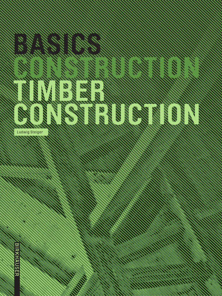 Basics Timber Construction | PDF | Wood | Lumber