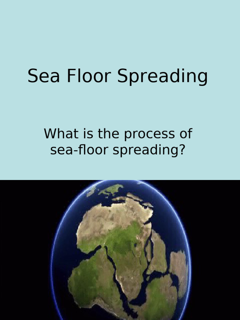1 4 Sea Floor Spreading | PDF | Plate Tectonics | Seabed