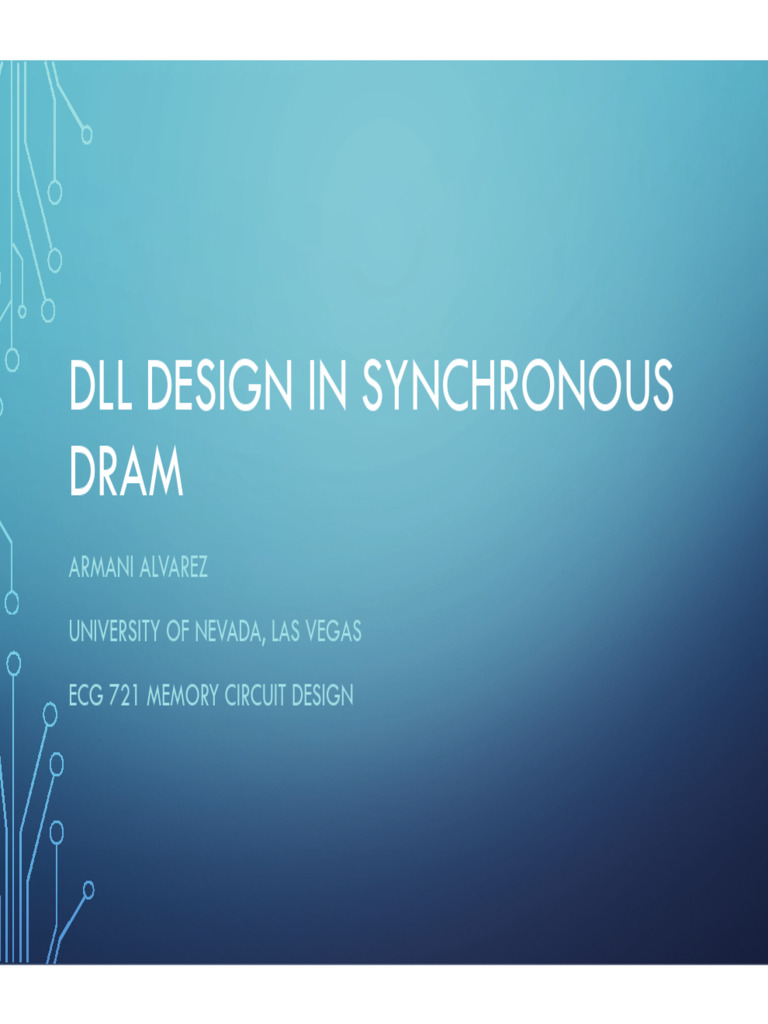 DLL Design in Synchronous Dram: Armani Alvarez University of Nevada ...