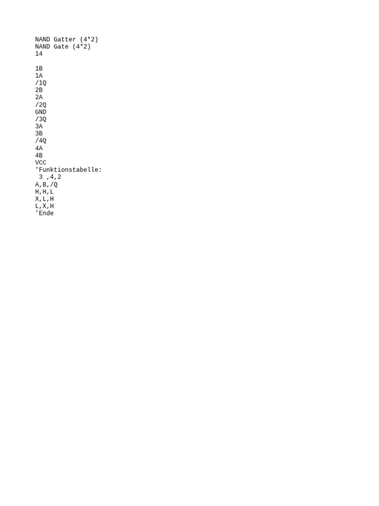 NAND Gatter (4 2) NAND Gate (4 2) 14 1B 1A /1Q 2B 2A /2Q GND /3Q 3A 3B /4Q 4A 4B VCC ...