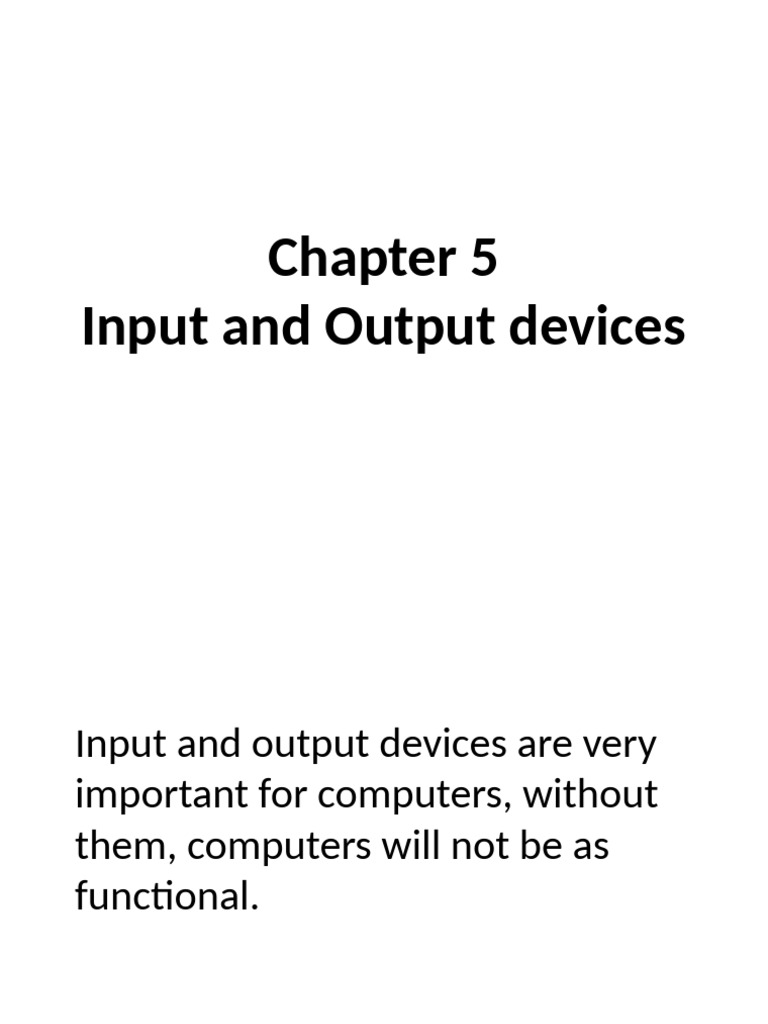Input and Output Devices | PDF | Image Scanner | Touchscreen