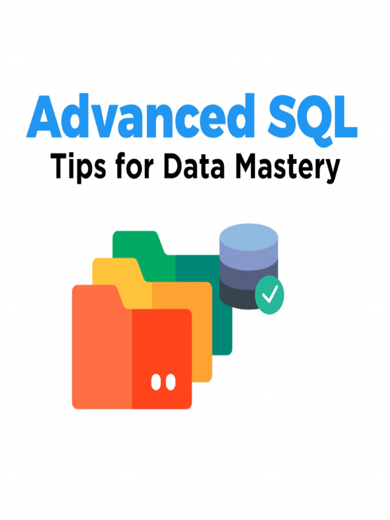 Tips For Data Mastery (Advanced SQL) | PDF