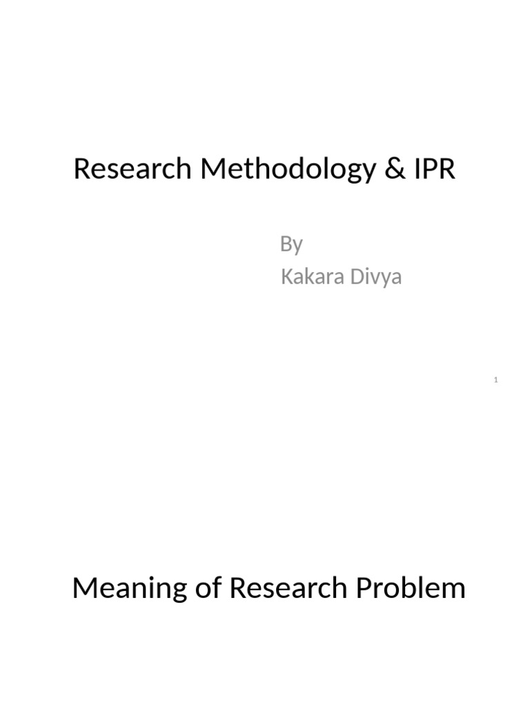 Research Methodology & IPR - Research Problem | PDF | Methodology | Knowledge
