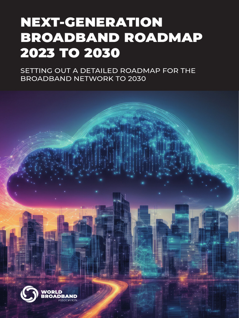 Next Generation Broadband Roadmap 2023 To 2030 | PDF | Computer Network ...