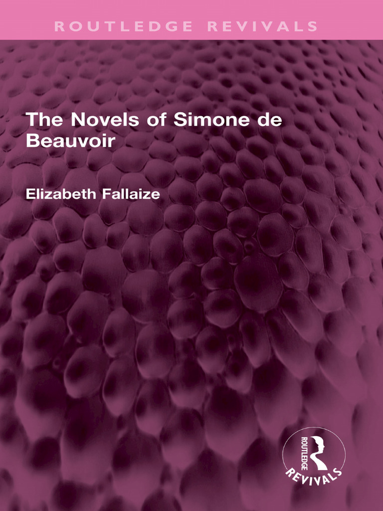(Routledge Revivals) Elizabeth Fallaize - The Novels of Simone de ...