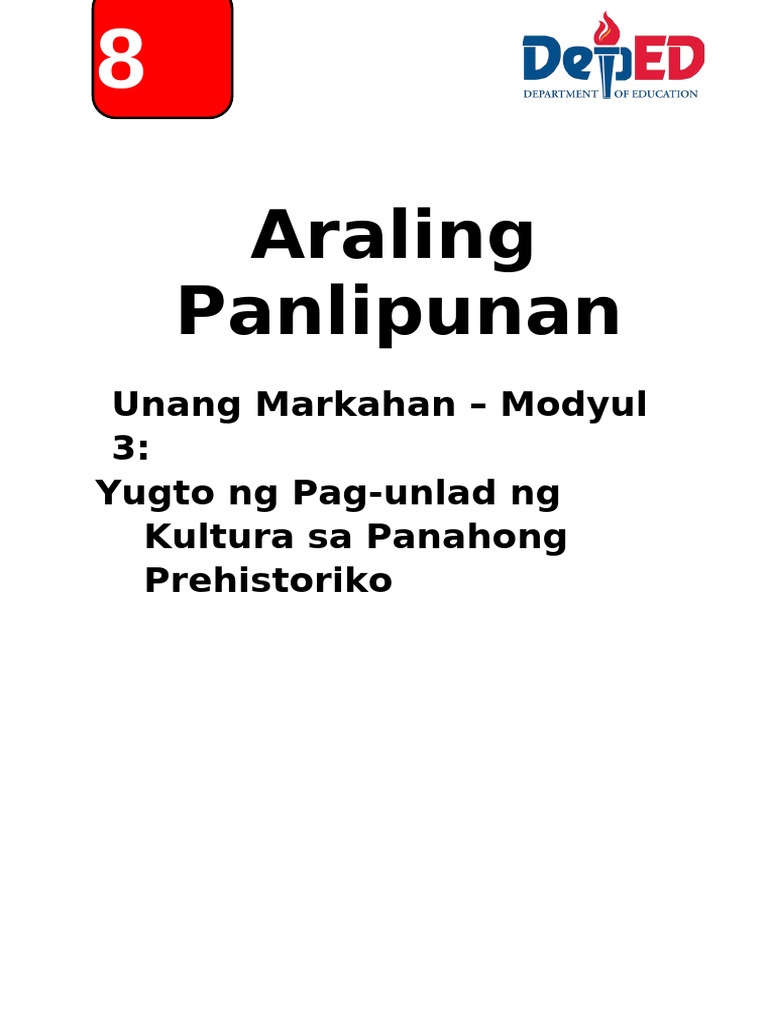 Araling Panlipunan: Unang Markahan - Modyul 3: Yugto NG Pag-Unlad NG Kultura Sa Panahong ...