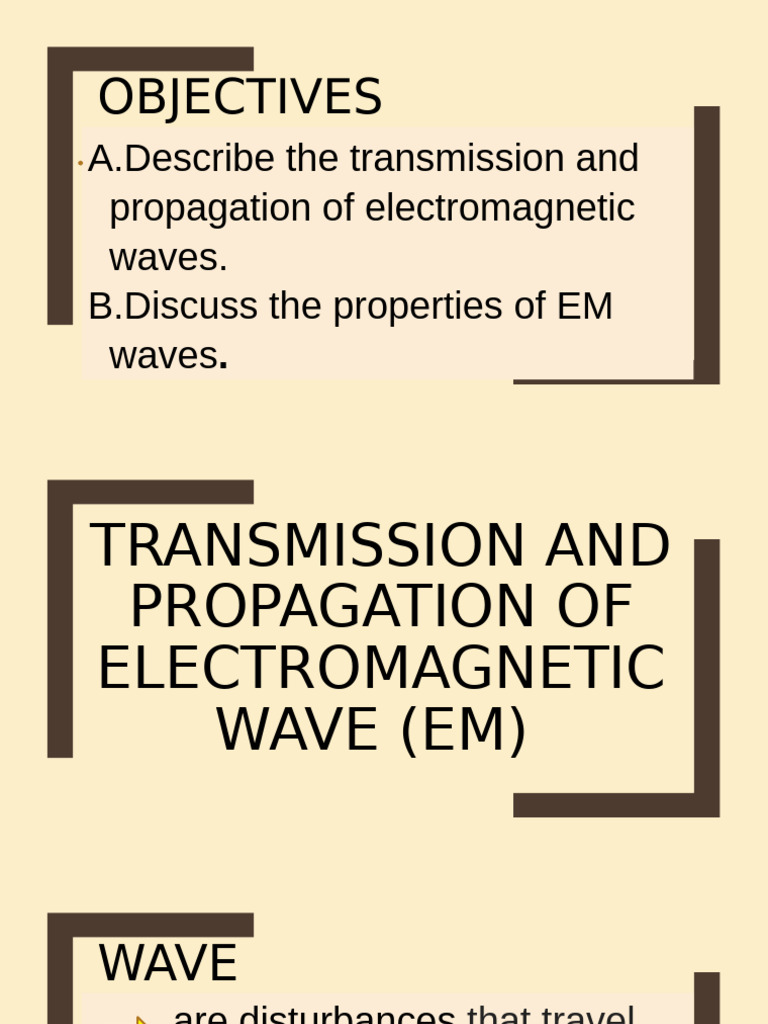Transmission and Propagation of Electromagnetic Wave em Q2 Wk1 Day3 4 ...