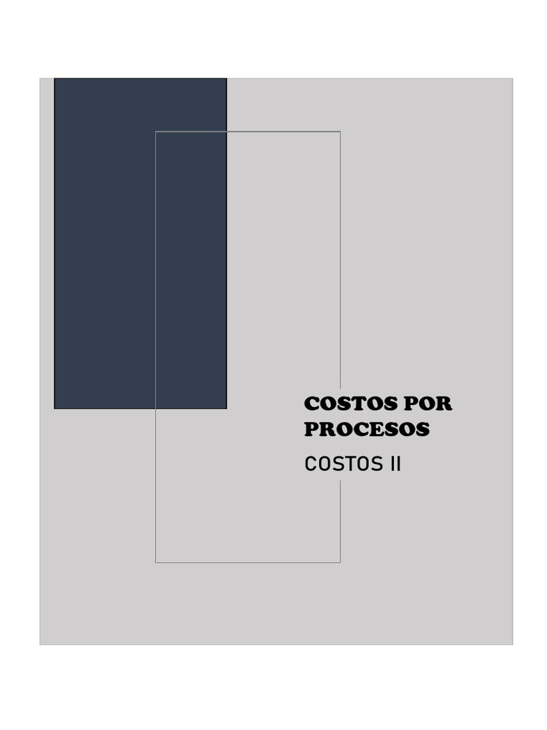 COSTOS POR PROCESO WORD (Costos II) | PDF | Volumen | Economias